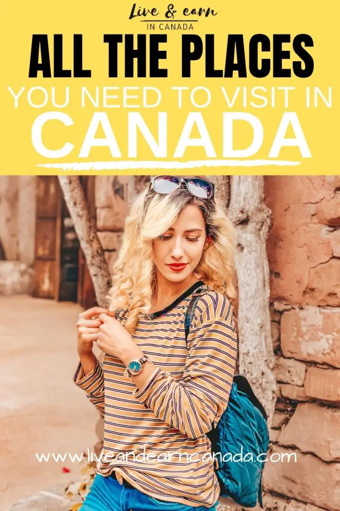 Canada: Visiting Canada & Everything You Need To Know