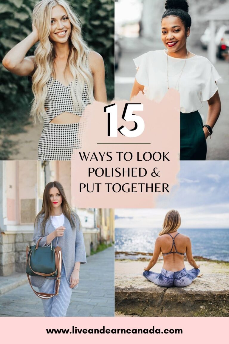 How To Look Polished and Put Together: 15 Ways to Look Polished